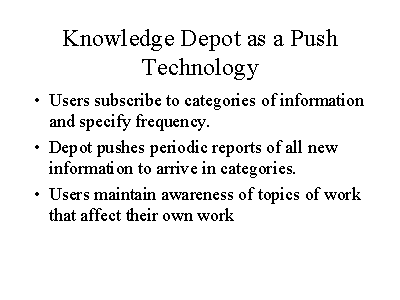 Knowledge Depot as a Push Technology